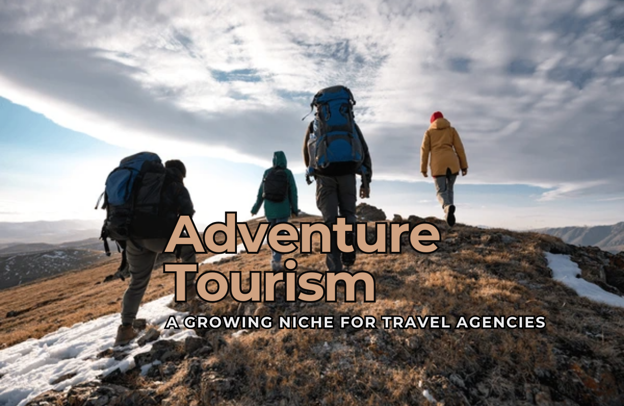 Adventure Tourism: A Growing Niche for Travel Agencies - Lyfe Place