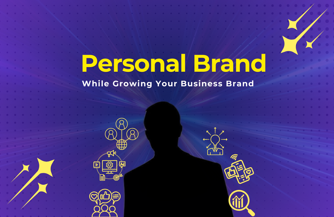 How to Build a Personal Brand While Growing Your Business Brand - Lyfe ...