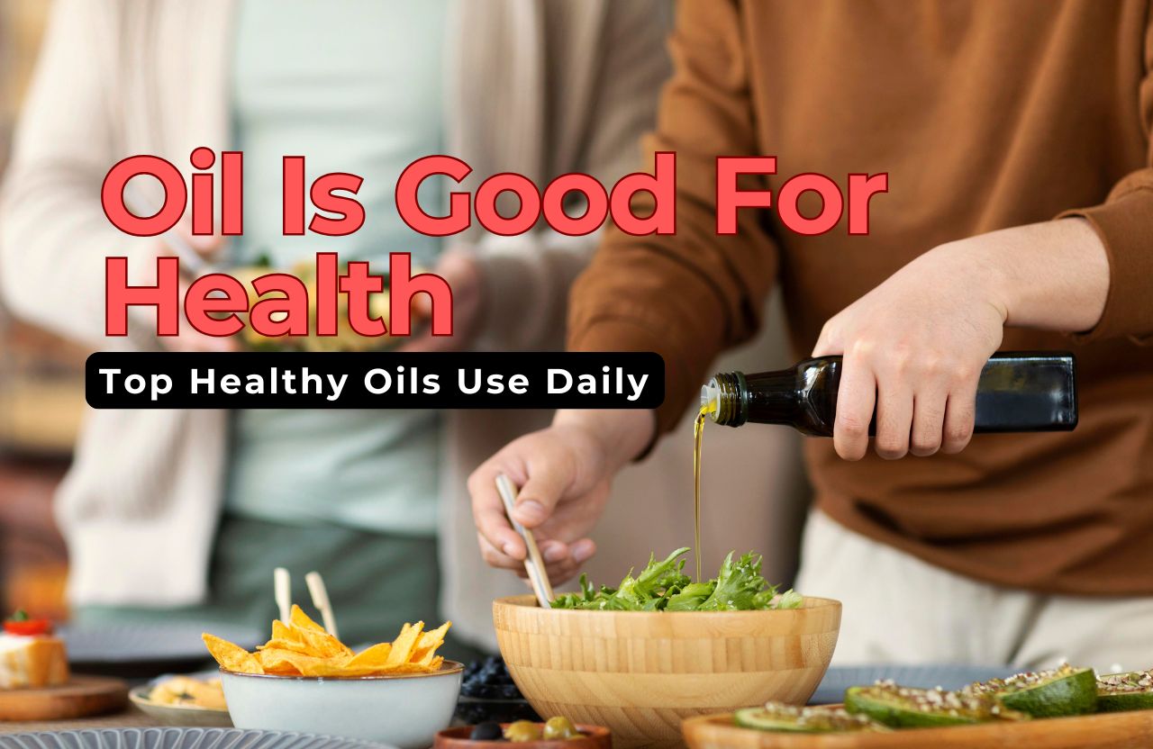 What Oil Is Good for Health? Top Healthy Oils Use Daily - Lyfe Place
